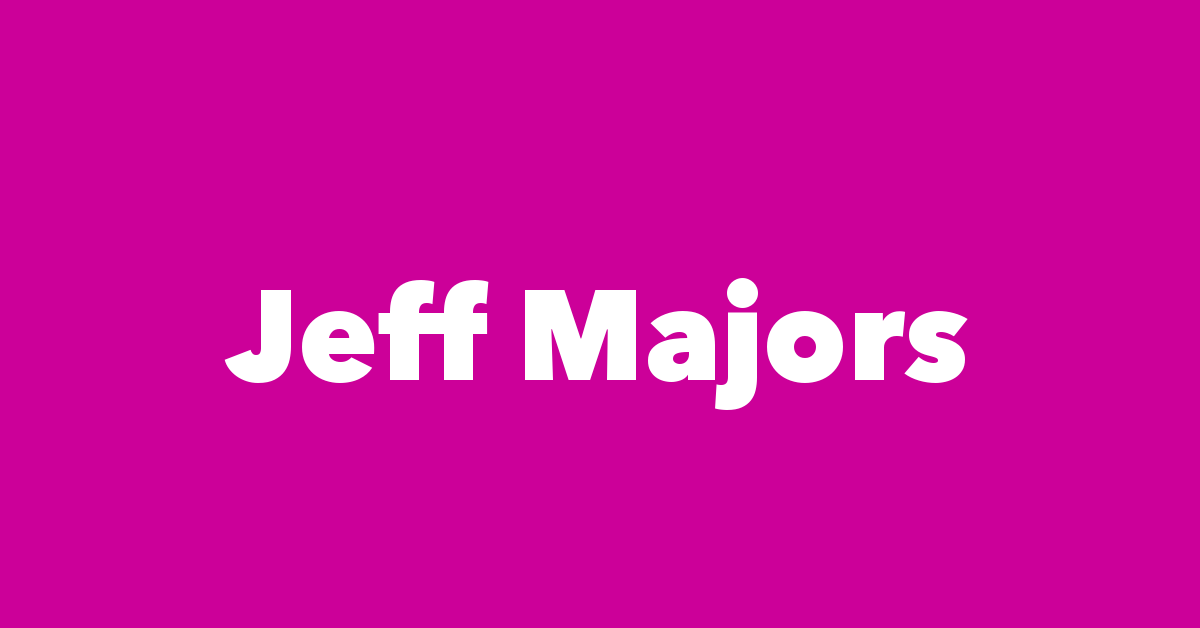 Jeff Majors - Spouse, Children, Birthday & More