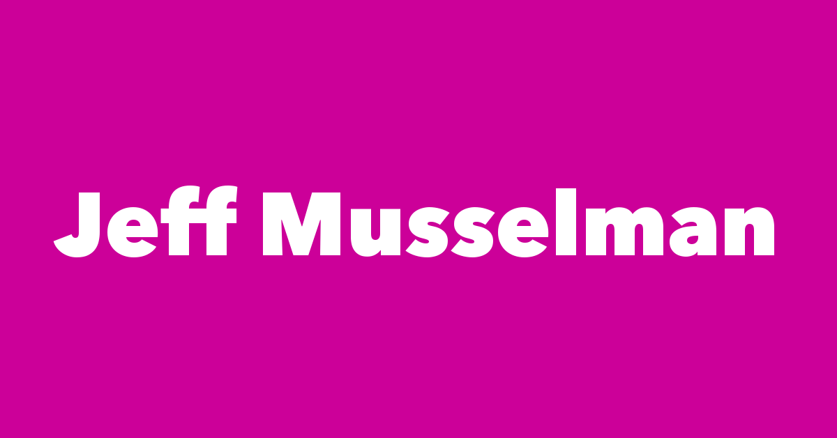 Jeff Musselman - Spouse, Children, Birthday & More