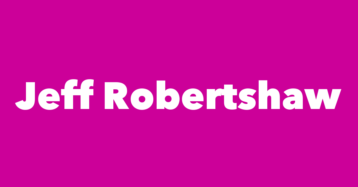 Jeff Robertshaw - Spouse, Children, Birthday & More