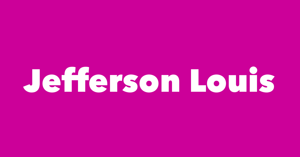 Jefferson Louis - Spouse, Children, Birthday & More