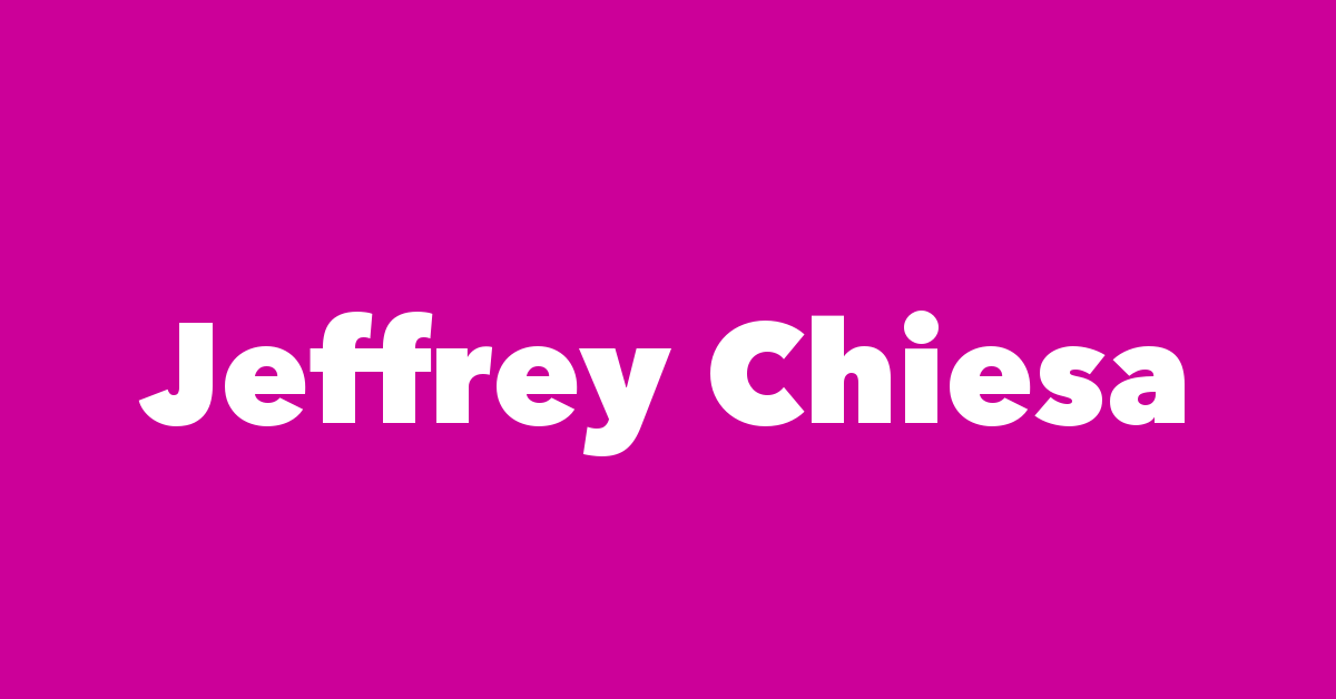 Jeffrey Chiesa - Spouse, Children, Birthday & More