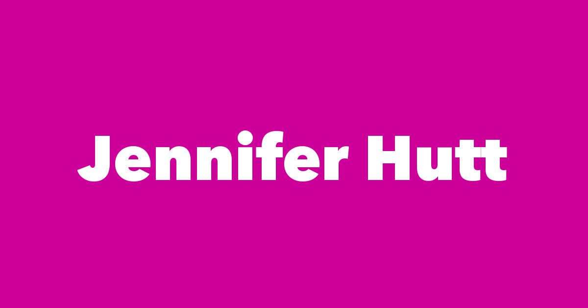 Jennifer Hutt - Spouse, Children, Birthday & More