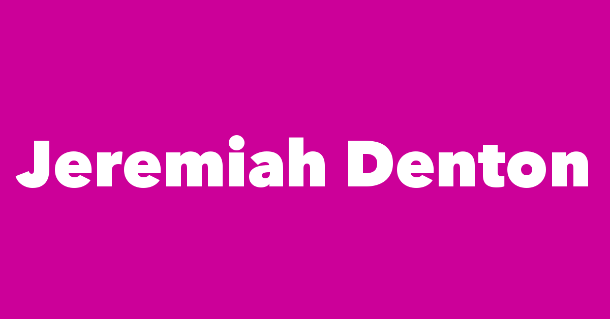 Jeremiah Denton - Spouse, Children, Birthday & More