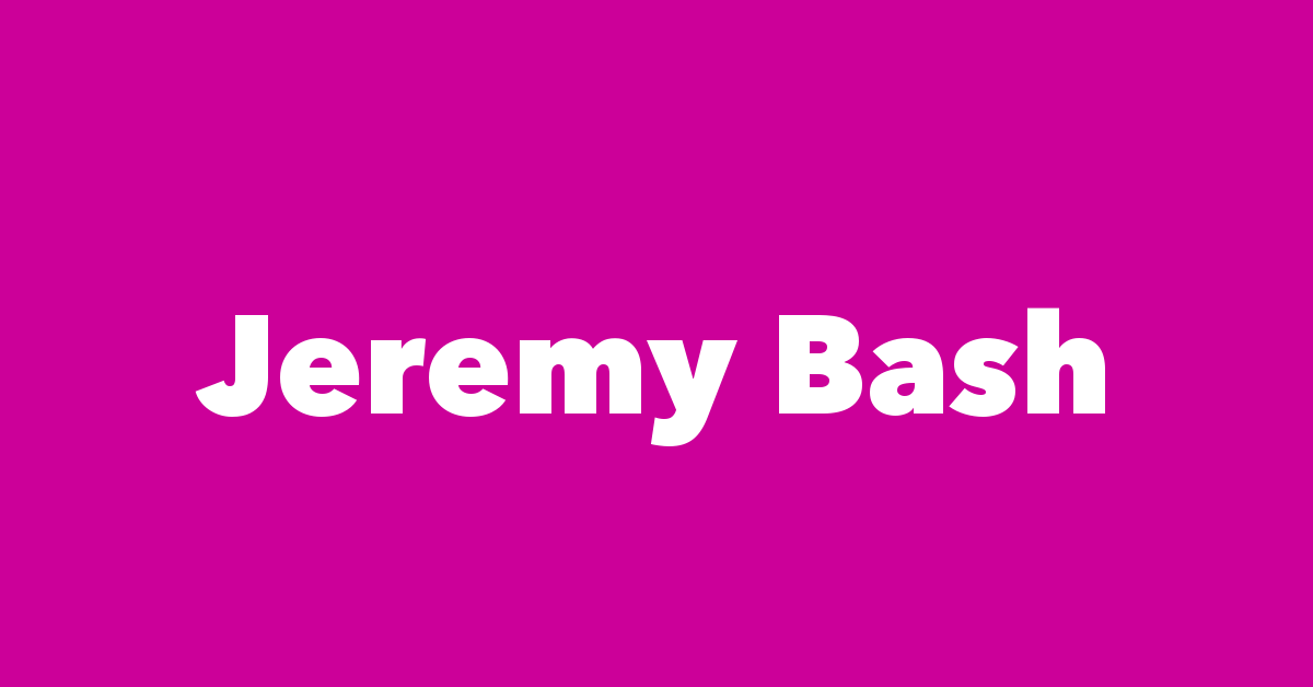 Jeremy Bash - Spouse, Children, Birthday & More