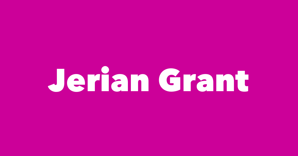 Jerian Grant - Spouse, Children, Birthday & More