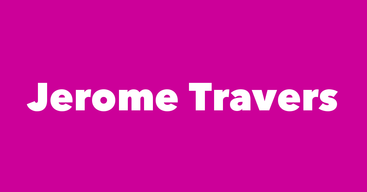 Jerome Travers - Spouse, Children, Birthday & More