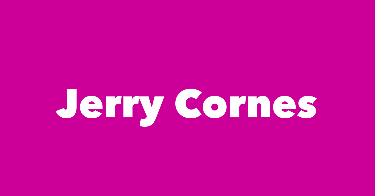 Jerry Cornes - Spouse, Children, Birthday & More