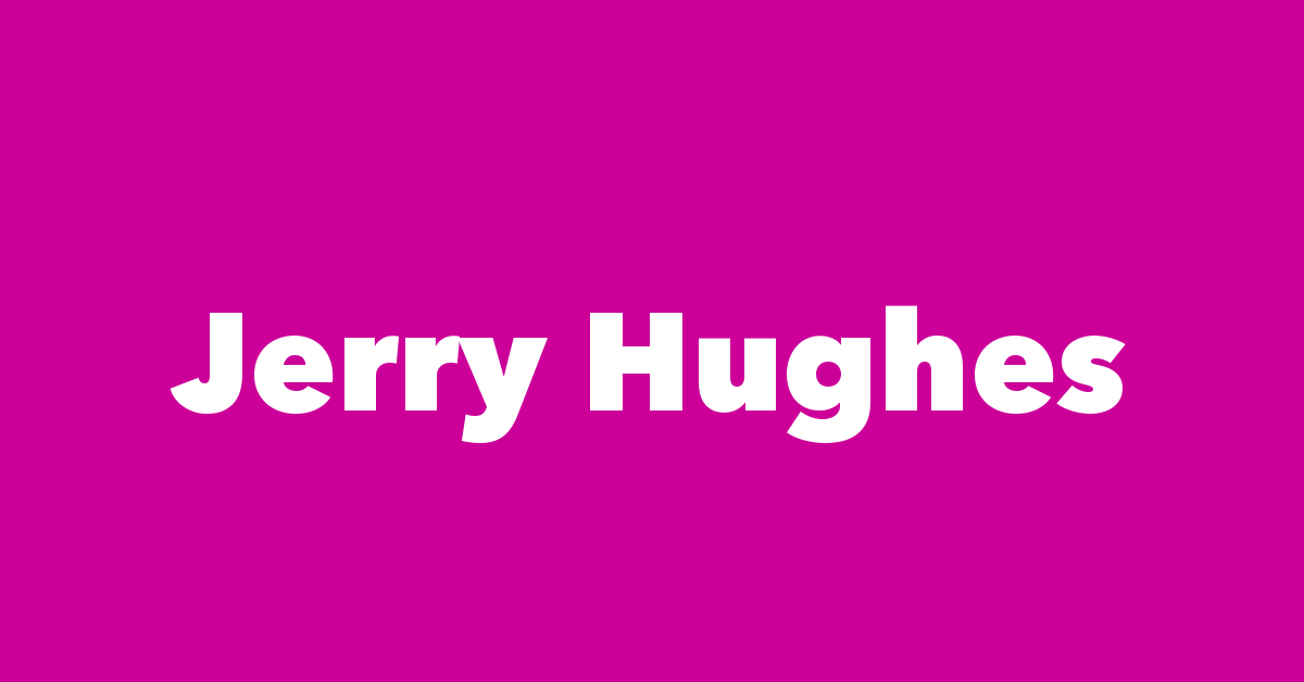 Jerry Hughes - Spouse, Children, Birthday & More