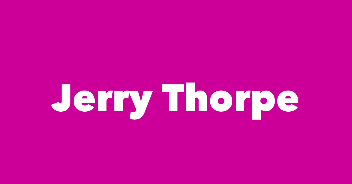 Jerry Thorpe - Spouse, Children, Birthday & More