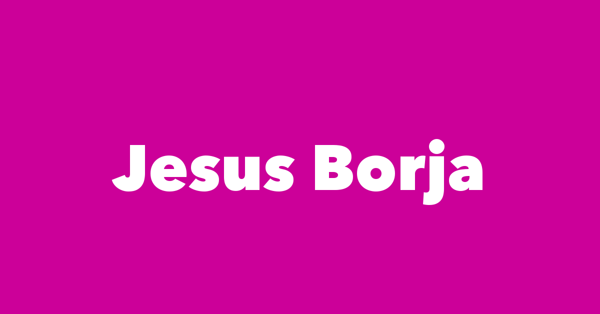Jesus Borja - Spouse, Children, Birthday & More