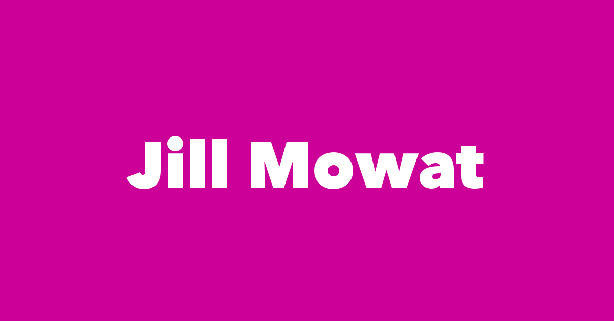 Jill Mowat - Spouse, Children, Birthday & More