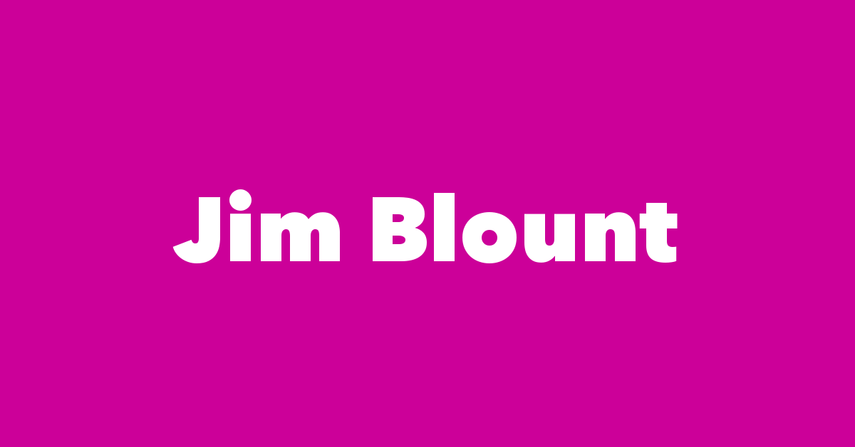 Jim Blount - Spouse, Children, Birthday & More