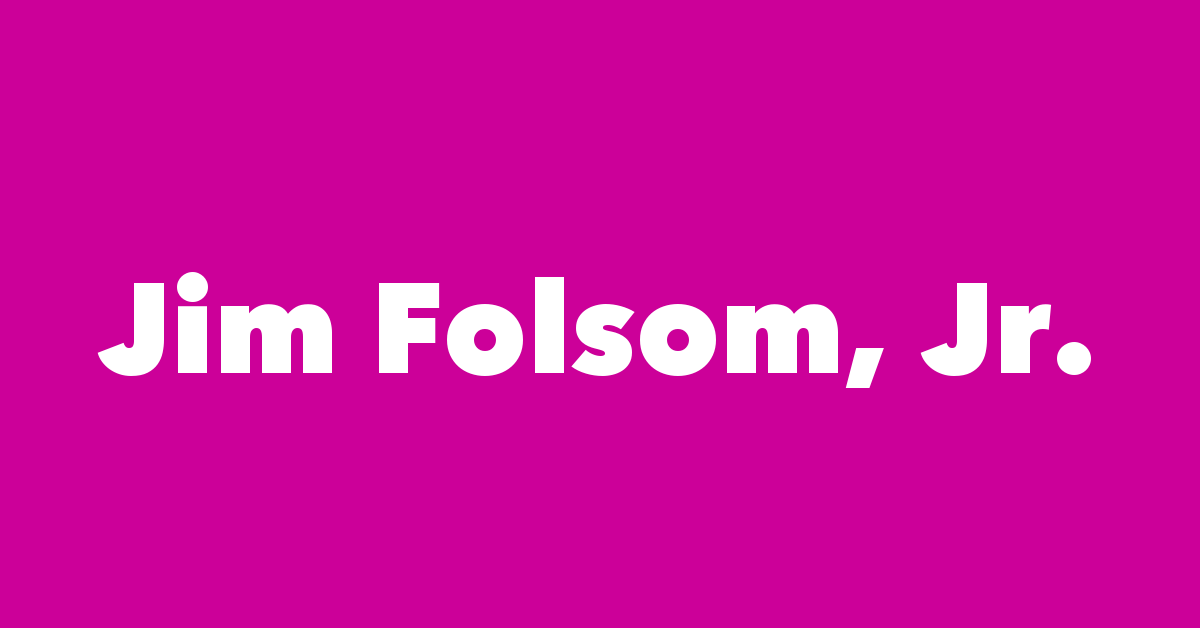 Jim Folsom, Jr. - Spouse, Children, Birthday & More