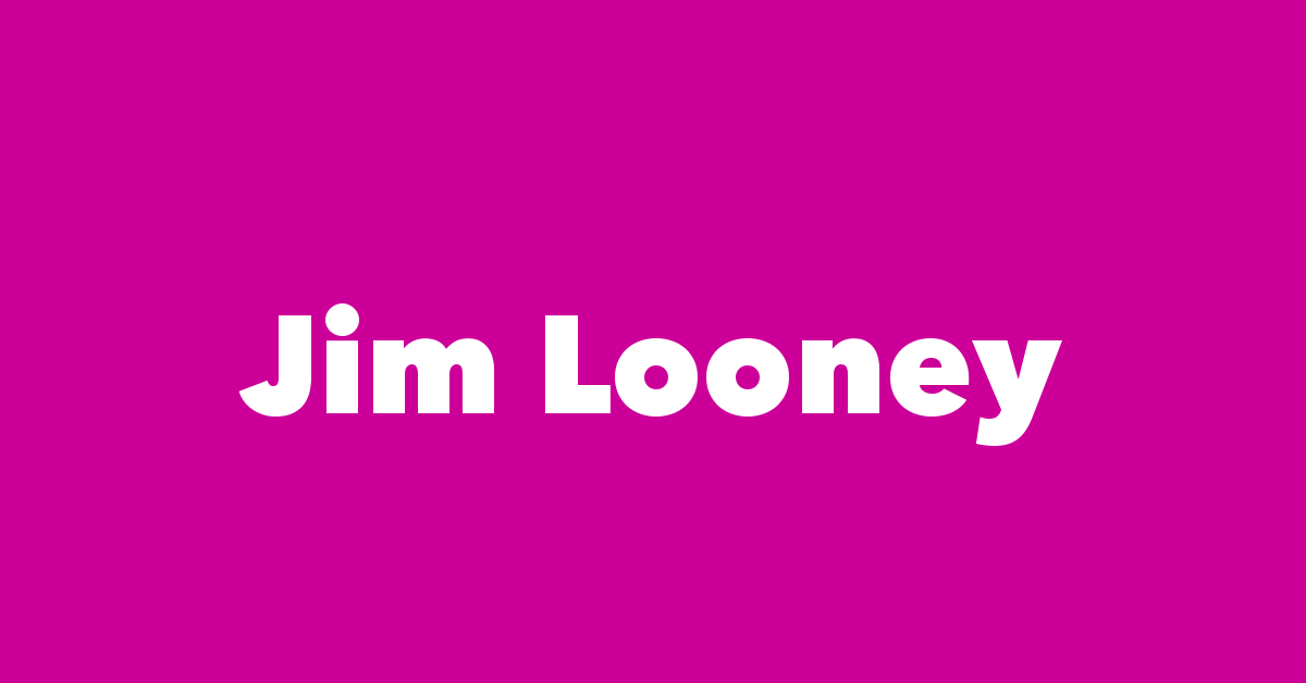 Jim Looney - Spouse, Children, Birthday & More