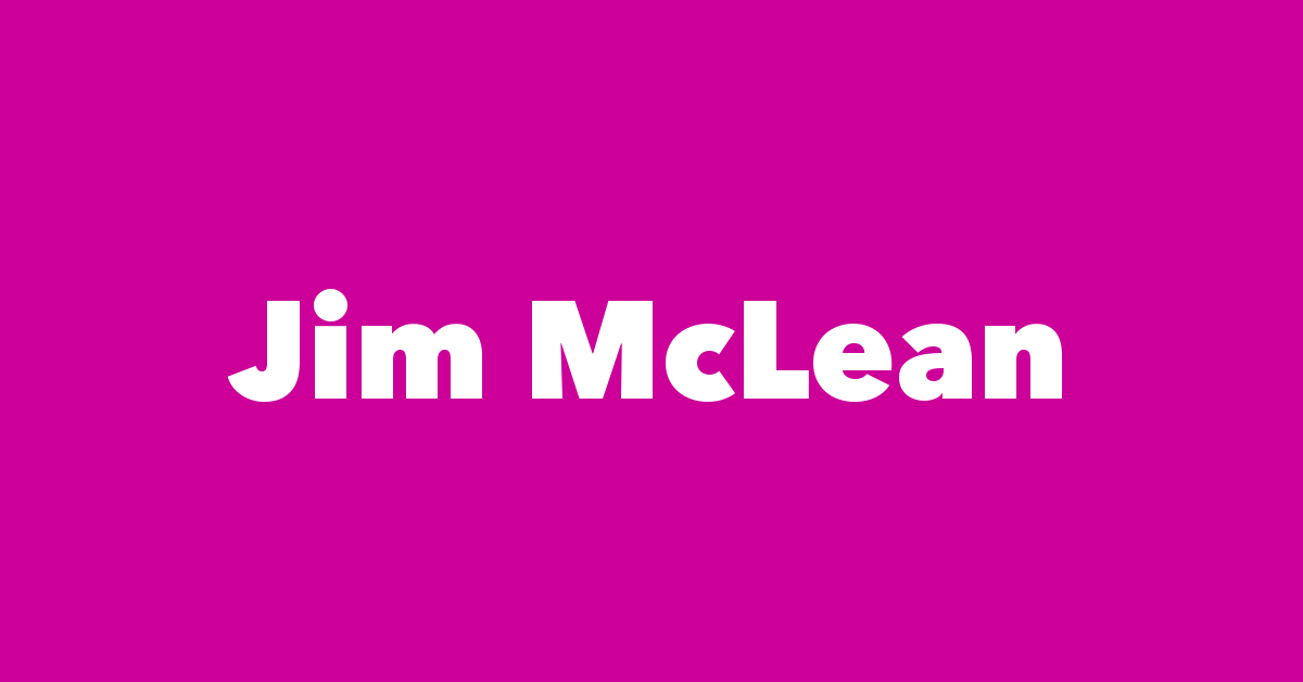 Jim McLean - Spouse, Children, Birthday & More