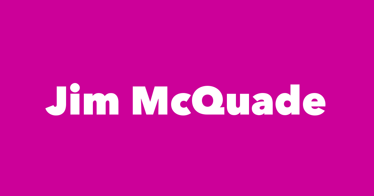 Jim McQuade - Spouse, Children, Birthday & More