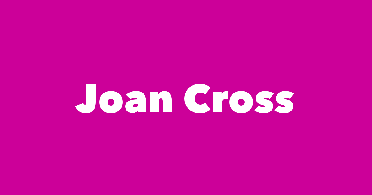 Joan Cross - Spouse, Children, Birthday & More