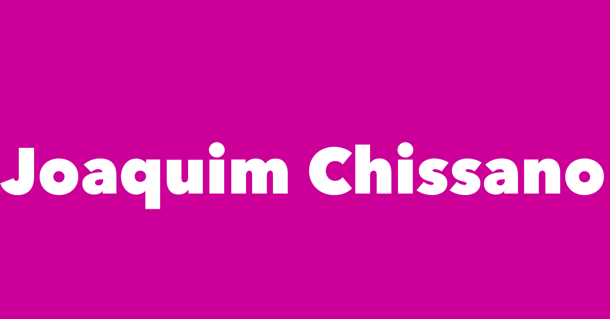 Joaquim Chissano - Spouse, Children, Birthday & More