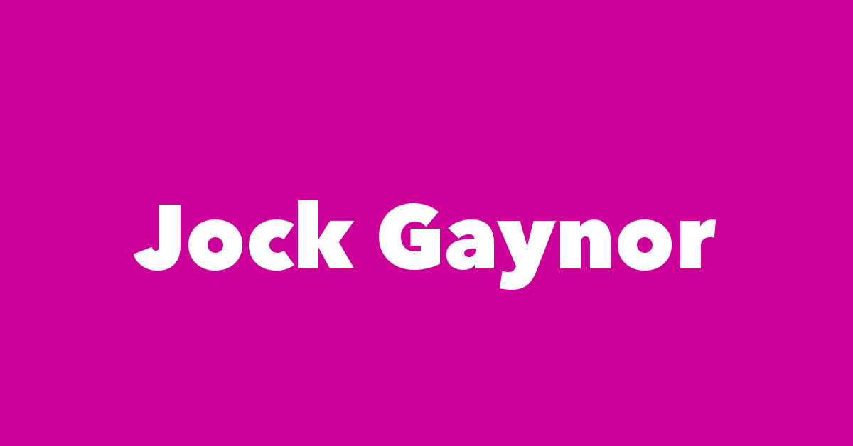 Jock Gaynor - Spouse, Children, Birthday & More