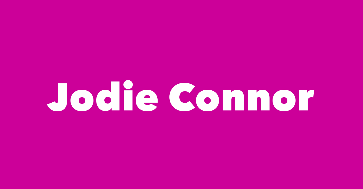 Jodie Connor - Spouse, Children, Birthday & More