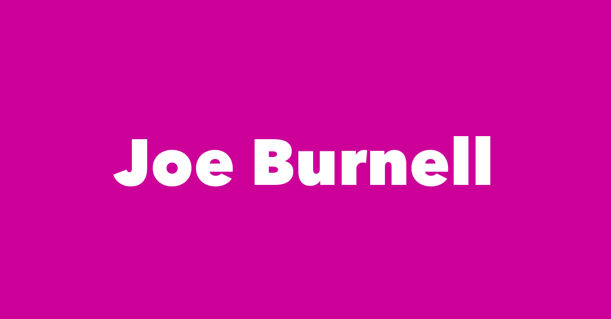 Joe Burnell - Spouse, Children, Birthday & More
