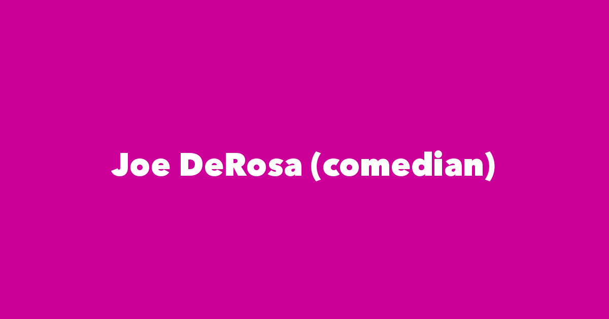 Joe DeRosa (comedian) - Spouse, Children, Birthday & More
