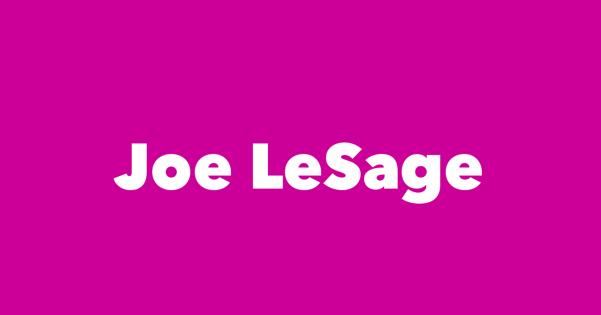 Joe LeSage - Spouse, Children, Birthday & More