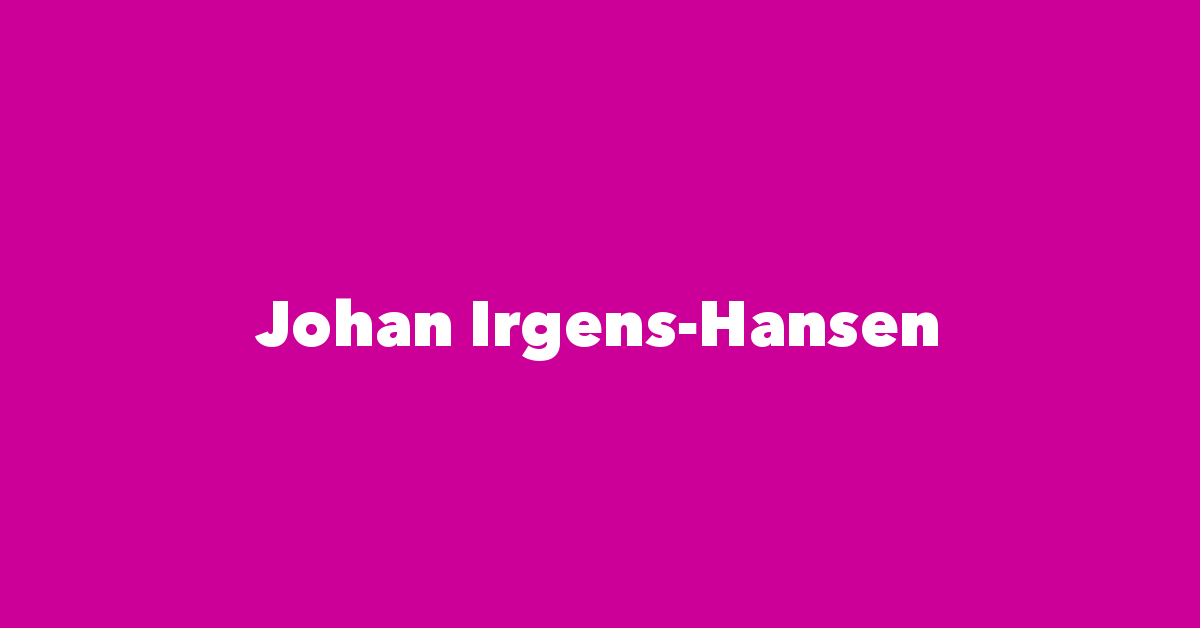 Johan Irgens-Hansen - Spouse, Children, Birthday & More