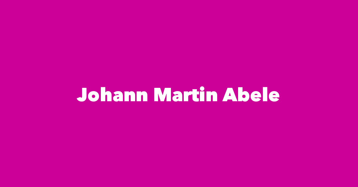 Johann Martin Abele - Spouse, Children, Birthday & More
