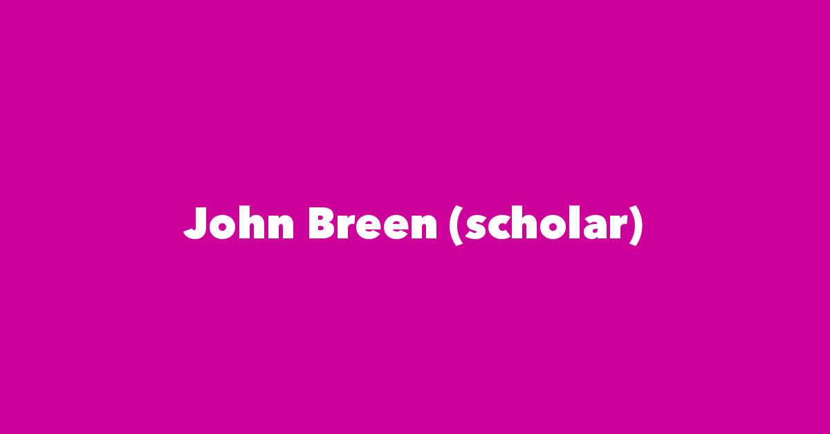 John Breen (scholar) - Spouse, Children, Birthday & More