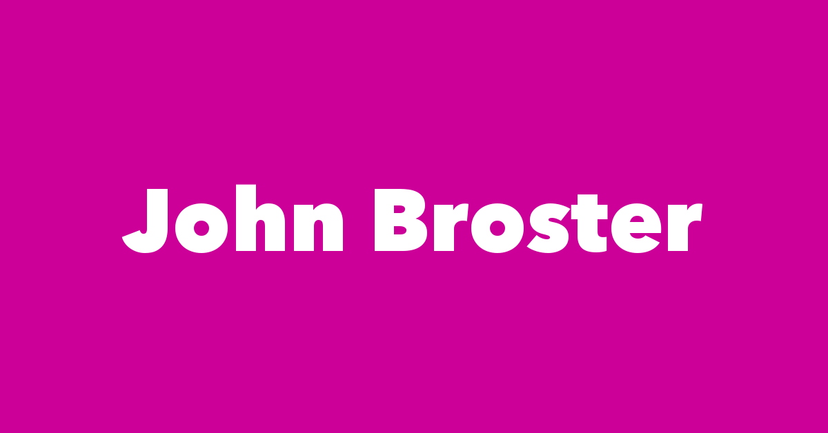 John Broster - Spouse, Children, Birthday & More
