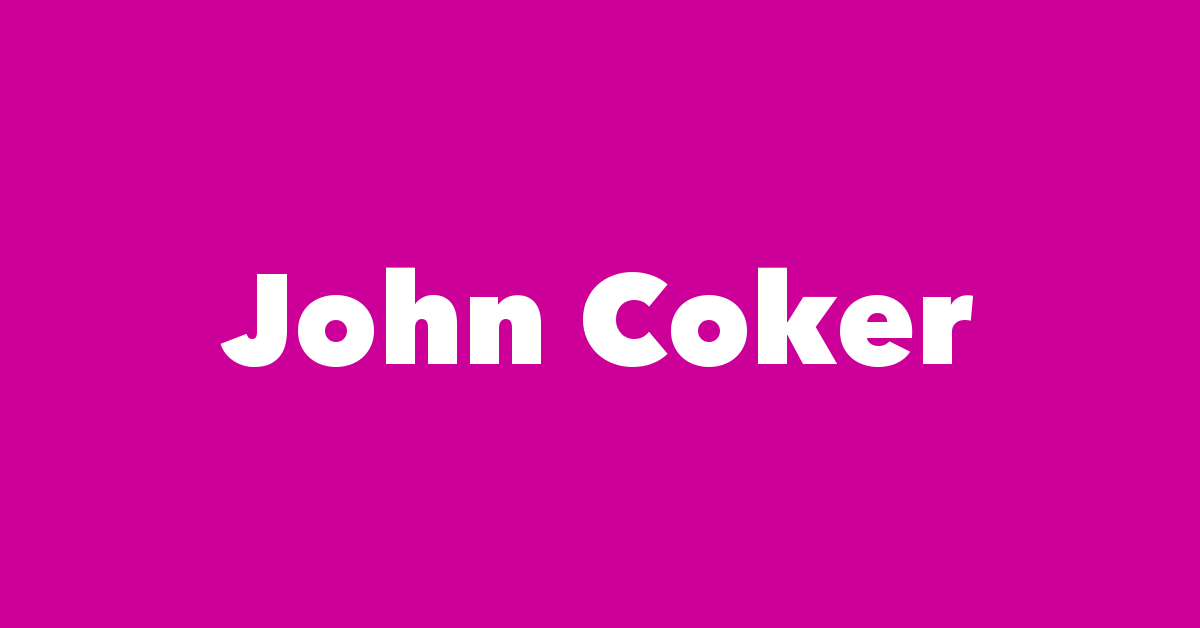 John Coker - Spouse, Children, Birthday & More