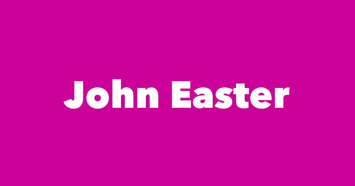 John Easter - Spouse, Children, Birthday & More