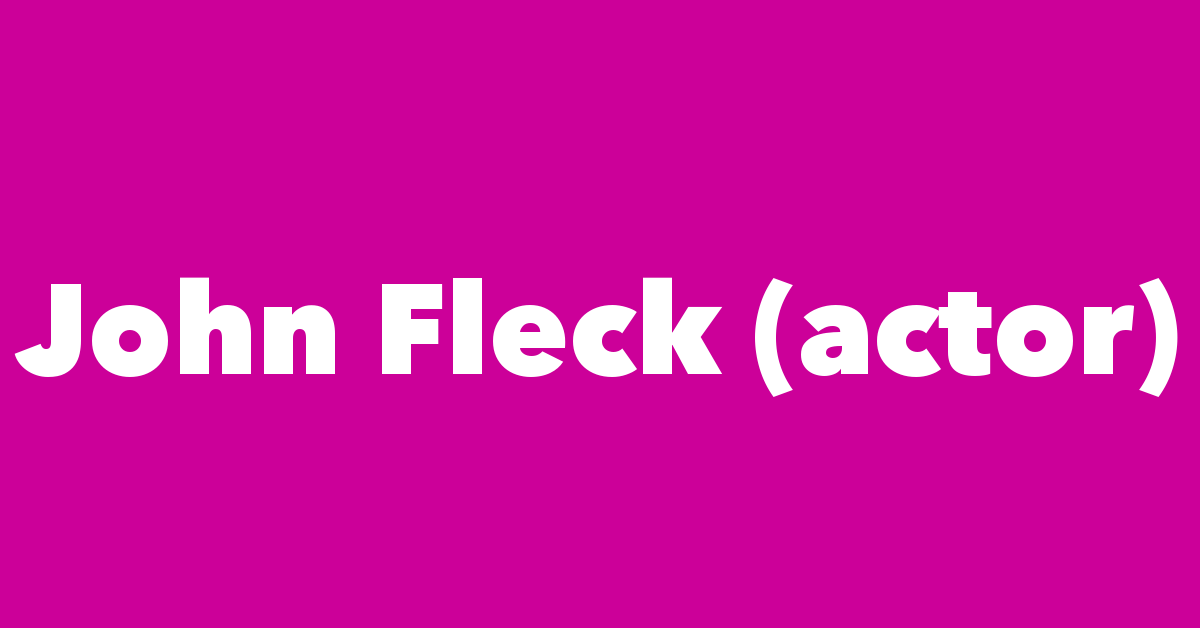 John Fleck (actor) - Spouse, Children, Birthday & More