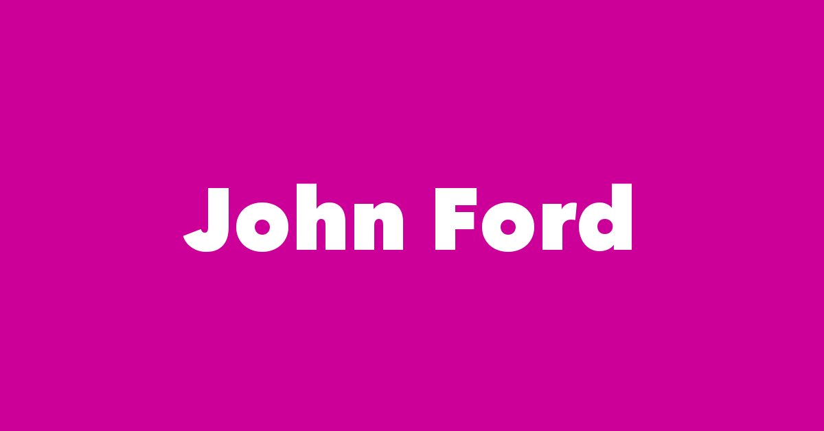 John Ford - Spouse, Children, Birthday & More