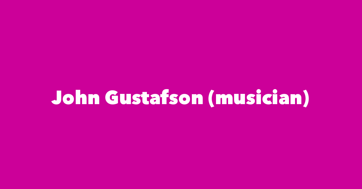 John Gustafson (musician) - Spouse, Children, Birthday & More