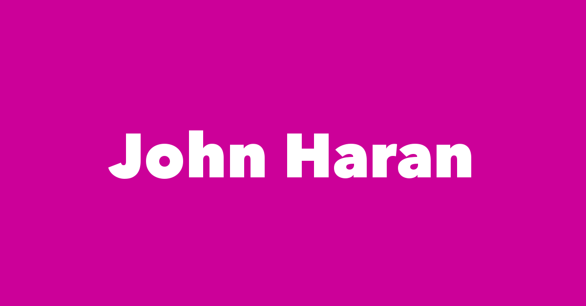 John Haran - Spouse, Children, Birthday & More