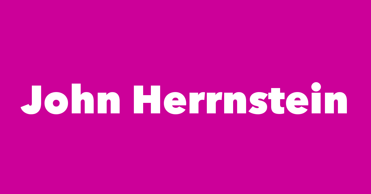 John Herrnstein - Spouse, Children, Birthday & More