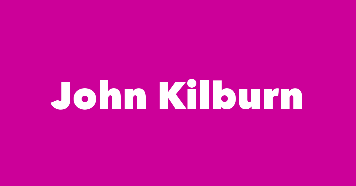 John Kilburn - Spouse, Children, Birthday & More