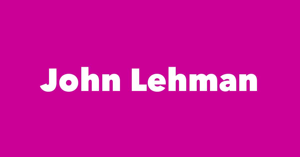 John Lehman - Spouse, Children, Birthday & More
