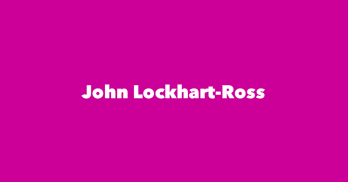 John Lockhart-Ross - Spouse, Children, Birthday & More