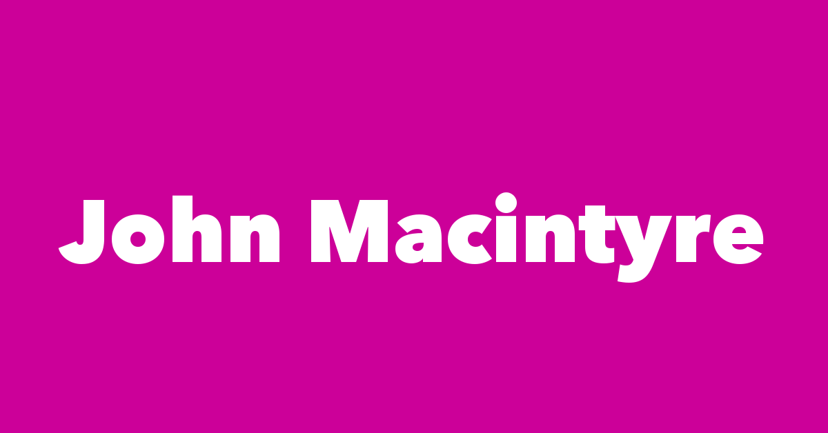 John Macintyre - Spouse, Children, Birthday & More