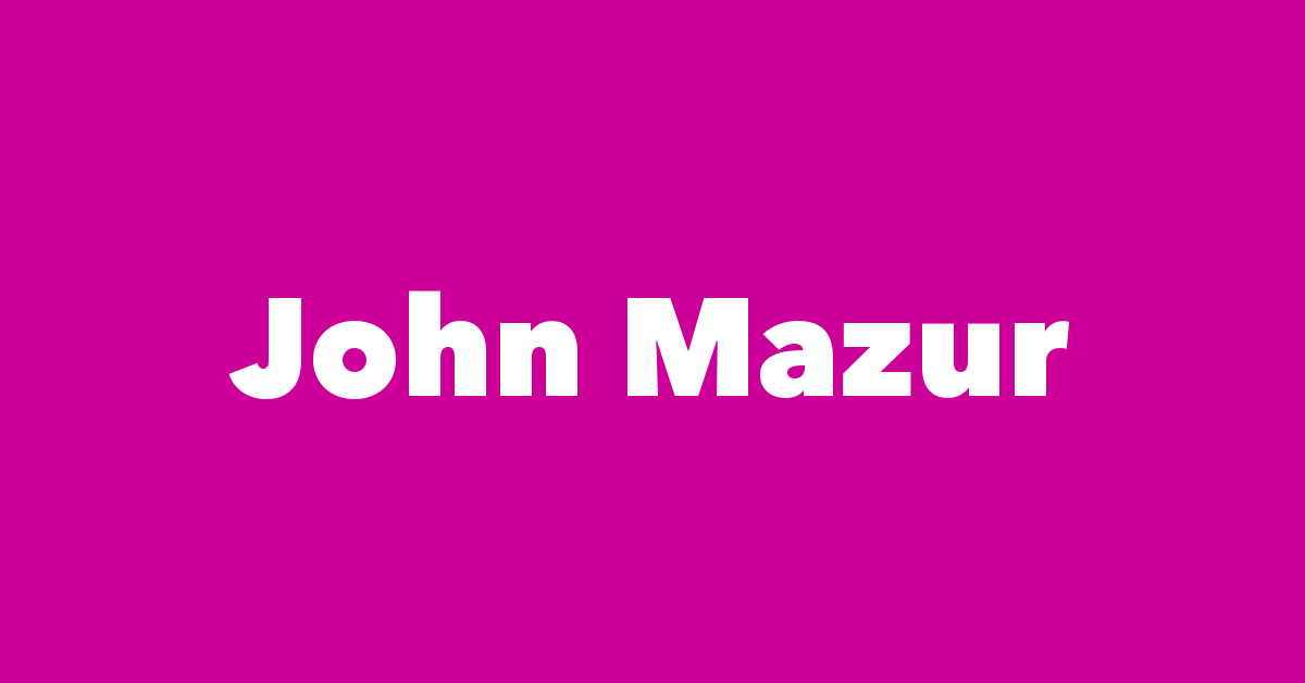 John Mazur - Spouse, Children, Birthday & More
