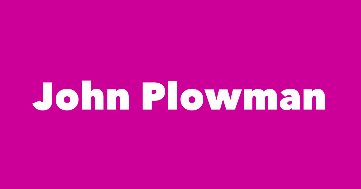 John Plowman - Spouse, Children, Birthday & More