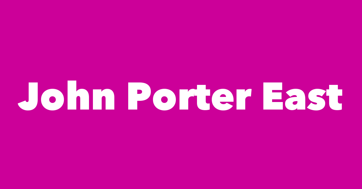 John Porter East - Spouse, Children, Birthday & More