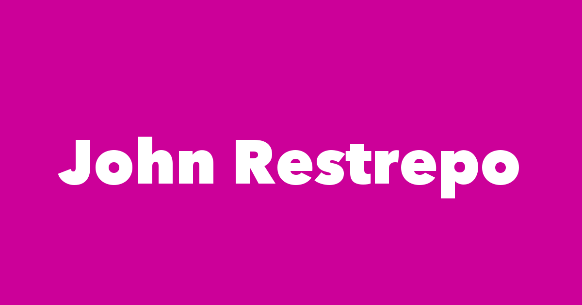 John Restrepo - Spouse, Children, Birthday & More