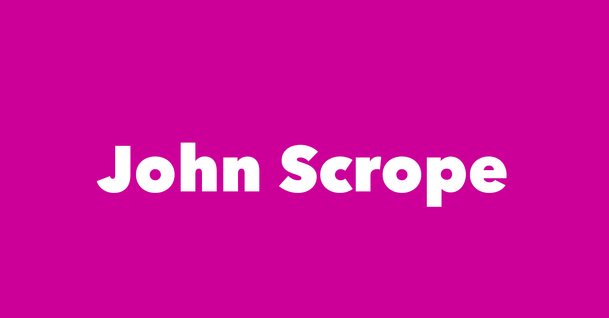 John Scrope - Spouse, Children, Birthday & More