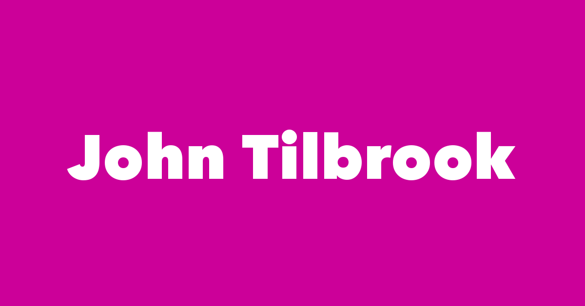 John Tilbrook - Spouse, Children, Birthday & More