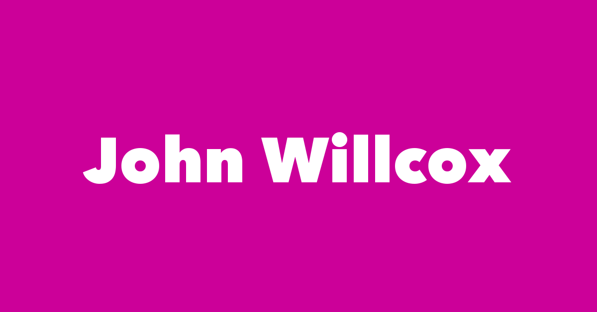 John Willcox - Spouse, Children, Birthday & More