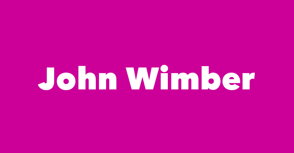 John Wimber - Spouse, Children, Birthday & More